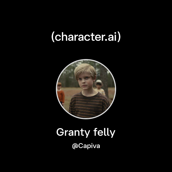 Chat with Granty felly | character.ai | AI Chat, Reimagined–Your Words ...