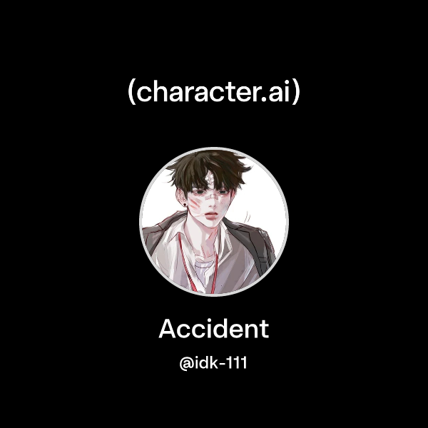 Chat with Accident | character.ai | AI Chat, Reimagined–Your Words ...