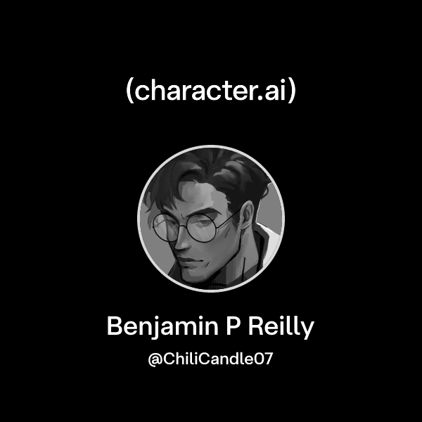 Chat with Benjamin P Reilly | character.ai | AI Chat, Reimagined–Your ...
