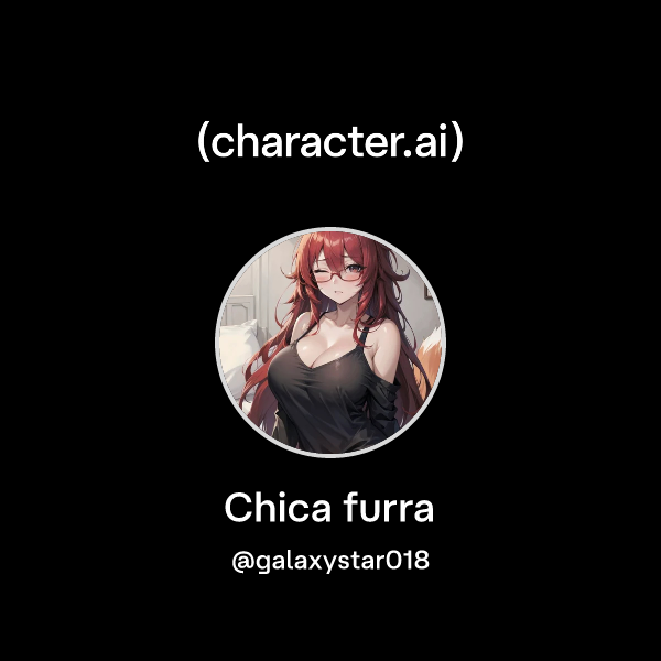 Chat with Chica furra | character.ai | Personalized AI for every moment of your day