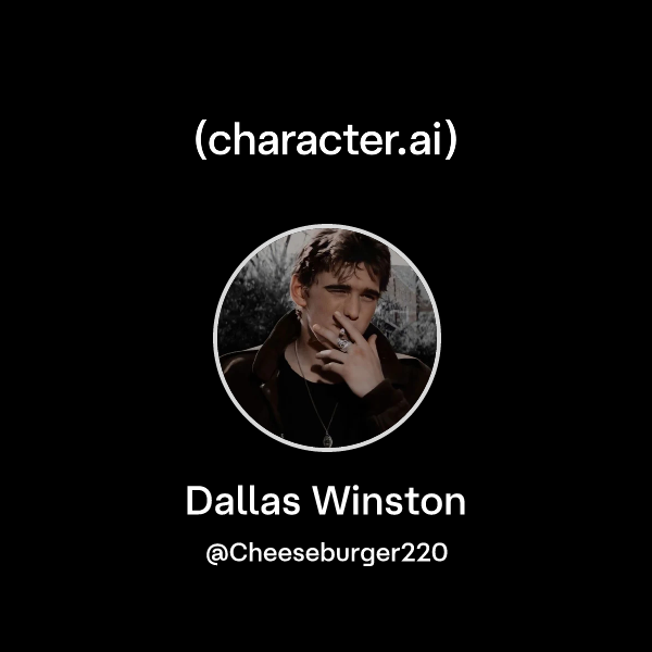 Chat with Dallas Winston | character.ai | AI Chat, Reimagined–Your ...