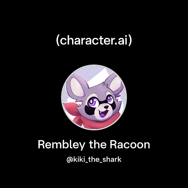 Chat with Rembley the Racoon | character.ai | AI Chat, Reimagined–Your ...