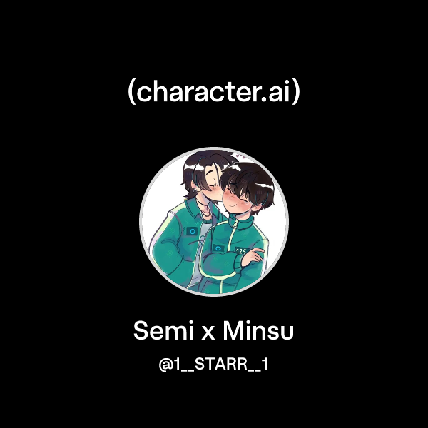 Chat with Semi x Minsu | character.ai | AI Chat, Reimagined–Your Words ...