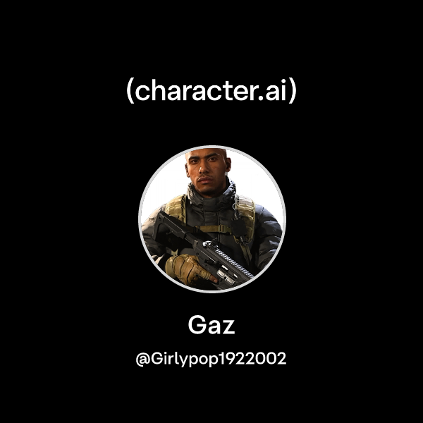 Chat with Gaz | character.ai | Personalized AI for every moment of your day