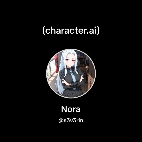 Chat with Nora | character.ai | Personalized AI for every moment of ...