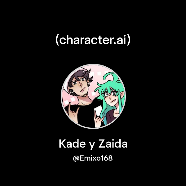 Chat with Kade y Zaida | character.ai | AI Chat, Reimagined–Your Words ...