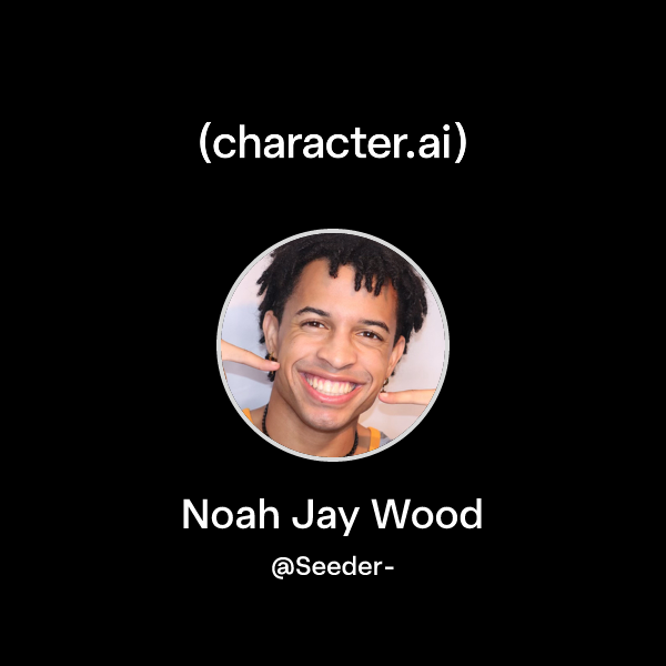 Chat with Noah Jay Wood | character.ai | AI Chat, Reimagined–Your Words ...