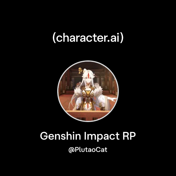 Chat with Genshin Impact RP | character.ai | AI Chat, Reimagined–Your ...