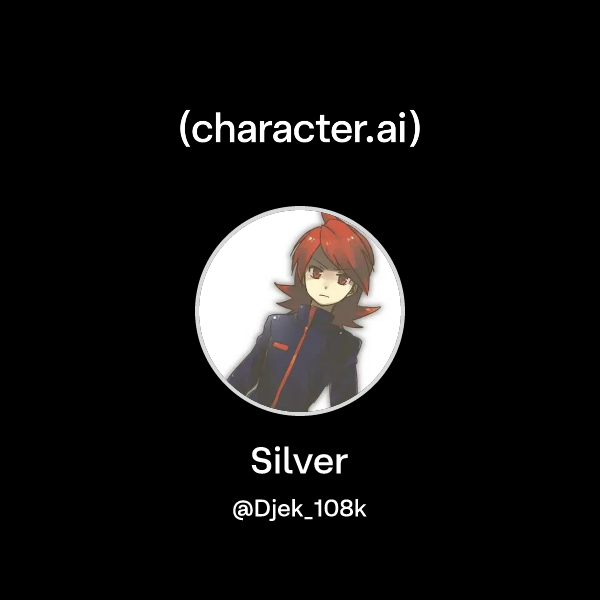 Chat with Silver | character.ai | Personalized AI for every moment of ...