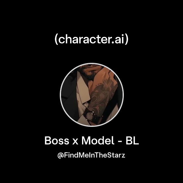 Chat with Boss x Model - BL | character.ai | AI Chat, Reimagined–Your ...