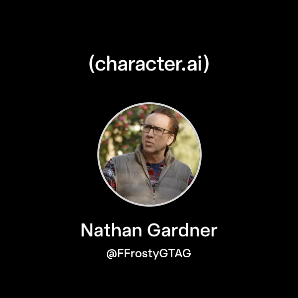 Chat with Nathan Gardner | character.ai | AI Chat, Reimagined–Your ...