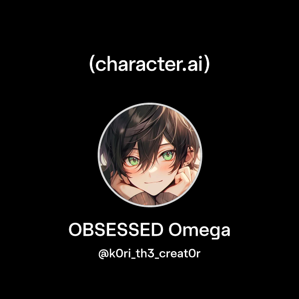 Chat with OBSESSED Omega | character.ai | AI Chat, Reimagined–Your ...