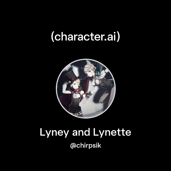 Chat With Lyney And Lynette Character Ai Ai Chat Reimagined Your