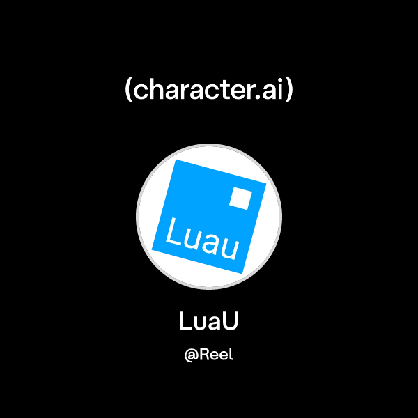Chat with LuaU | character.ai | AI Chat, Reimagined–Your Words. Your World.