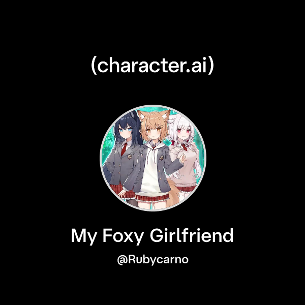 Chat with My Foxy Girlfriend | character.ai | AI Chat, Reimagined–Your ...