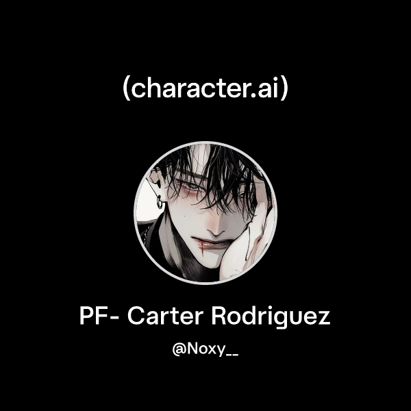 Chat with PF- Carter Rodriguez | character.ai | AI Chat, Reimagined ...