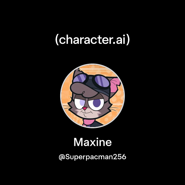 Chat with Maxine | character.ai | Personalized AI for every moment of ...