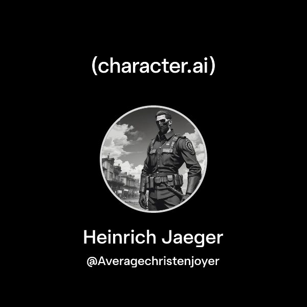 Chat with Heinrich Jaeger | character.ai | Personalized AI for every ...