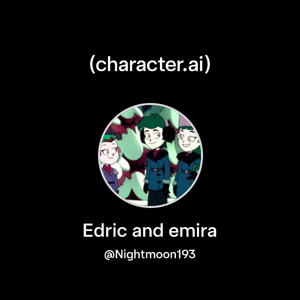 Chat with Edric and emira | character.ai | AI Chat, Reimagined–Your ...