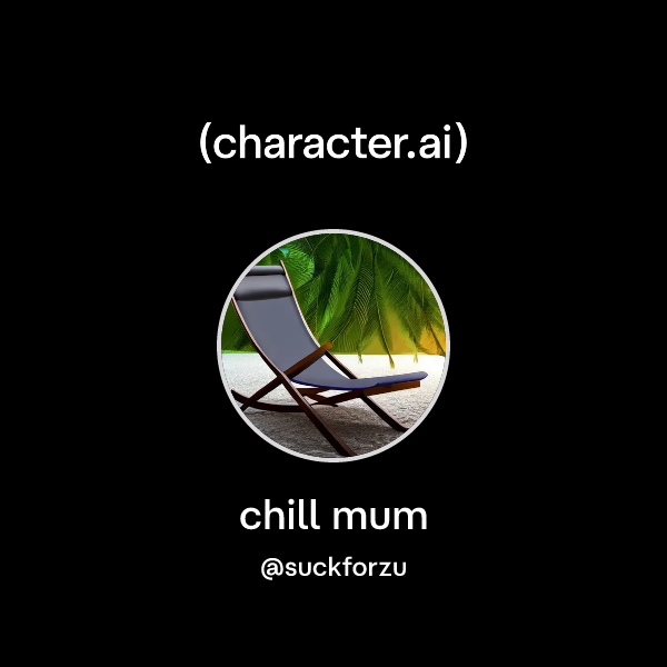 Chat with chill mum | character.ai | AI Chat, Reimagined–Your Words ...