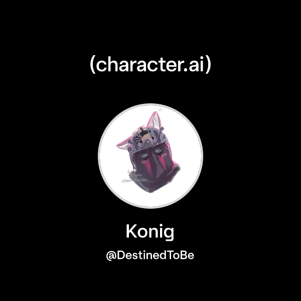 Chat with Konig | character.ai | AI Chat, Reimagined–Your Words. Your ...