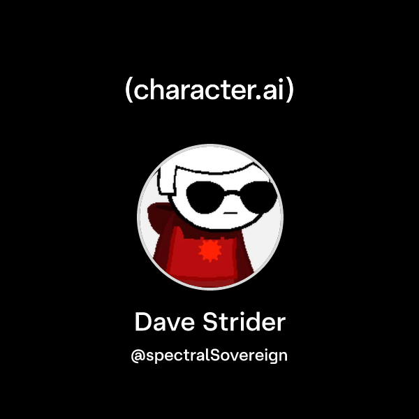 Chat with Dave Strider | character.ai | AI Chat, Reimagined–Your Words ...