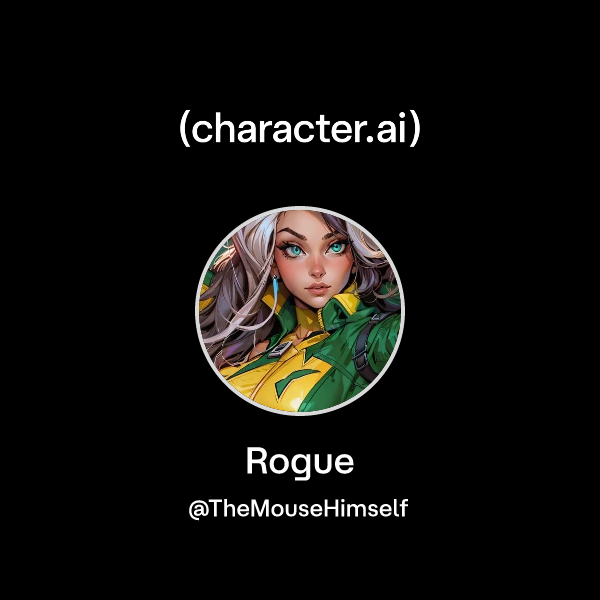 Chat with Rogue | character.ai | Personalized AI for every moment of ...