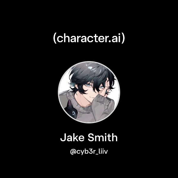 Chat with Jake Smith | character.ai | AI Chat, Reimagined–Your Words ...