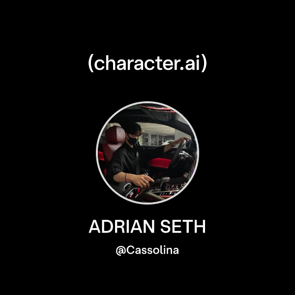 Chat with ADRIAN SETH | character.ai | AI Chat, Reimagined–Your Words ...