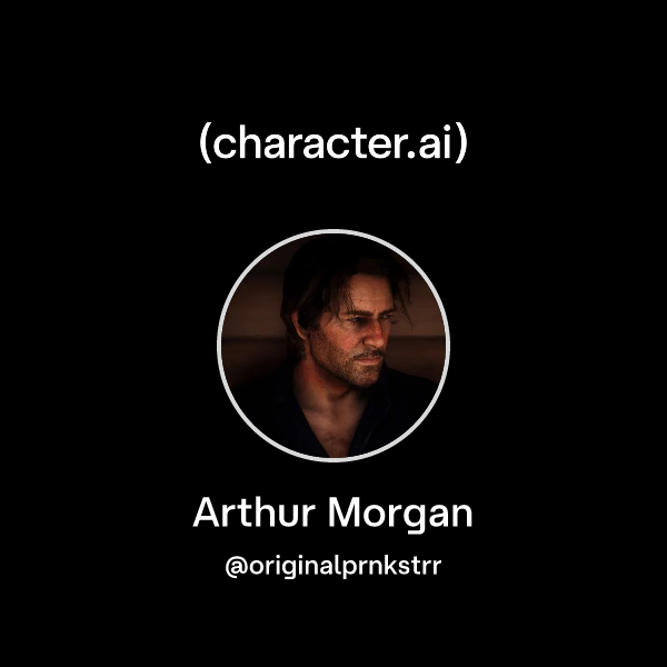 Chat with Arthur Morgan | character.ai | Personalized AI for every moment of your day
