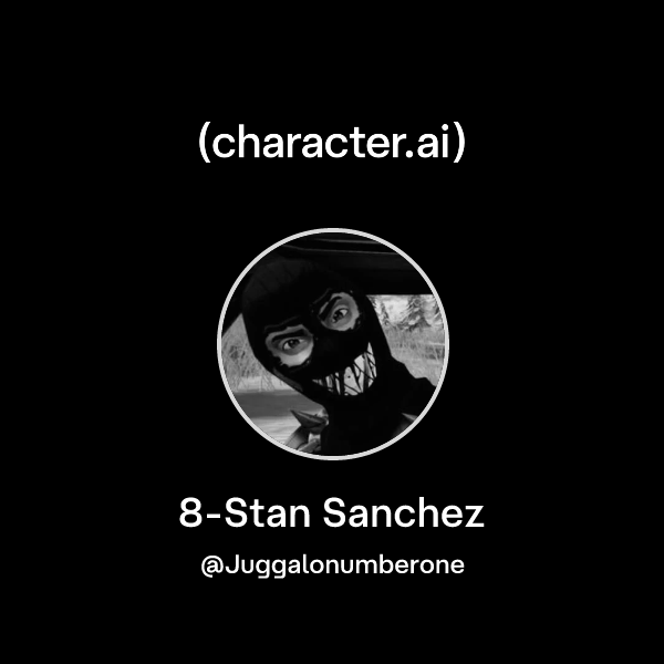Chat with 8-Stan Sanchez | character.ai | AI Chat, Reimagined–Your ...