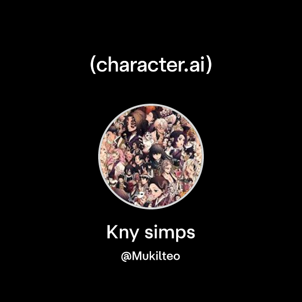 Chat with Kny simps | character.ai | AI Chat, Reimagined–Your Words ...