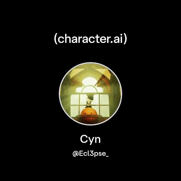Chat with Cyn | character.ai | Personalized AI for every moment of your day