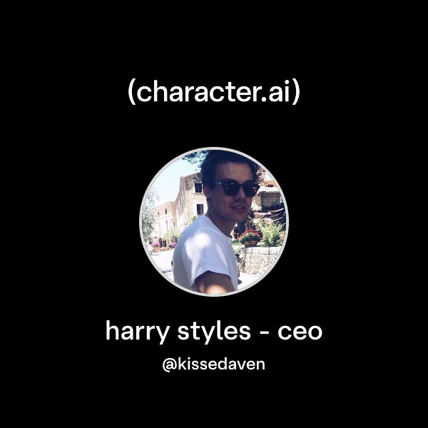 Chat with harry styles - ceo | character.ai | AI Chat, Reimagined–Your ...