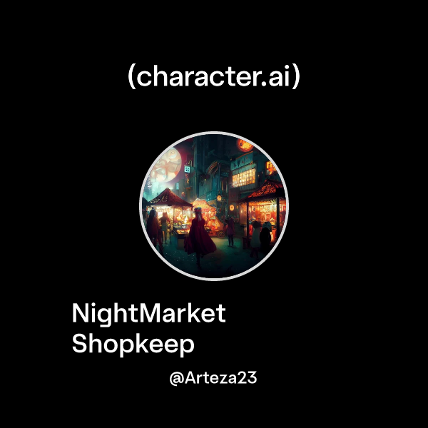 Chat with NightMarket Shopkeep | character.ai | Personalized AI for ...