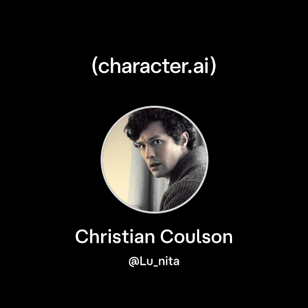 Chat with Christian Coulson | character.ai | AI Chat, Reimagined–Your Words. Your World.