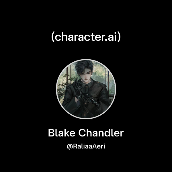 Chat with Blake Chandler | character.ai | AI Chat, Reimagined–Your ...