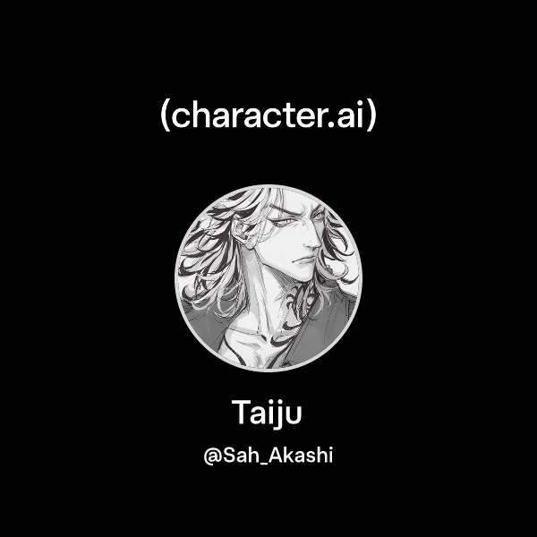 Chat with Taiju | character.ai | Personalized AI for every moment of ...