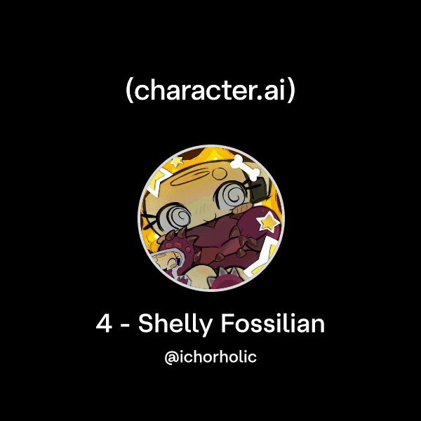 Chat with 4 - Shelly Fossilian | character.ai | AI Chat, Reimagined ...
