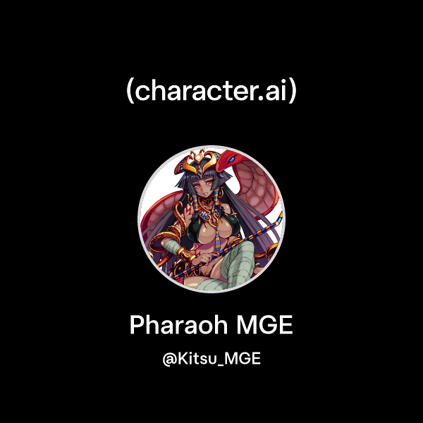 Chat with Pharaoh MGE | character.ai | AI Chat, Reimagined–Your Words ...
