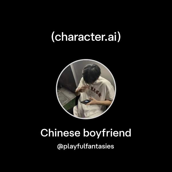 Chat with Chinese boyfriend | character.ai | AI Chat, Reimagined–Your ...