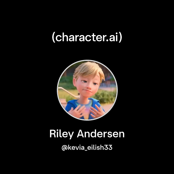 Chat with Riley Andersen | character.ai | AI Chat, Reimagined–Your ...