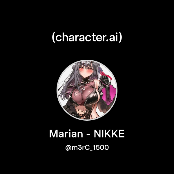 Chat with Marian - NIKKE | character.ai | AI Chat, Reimagined–Your Words. Your World.