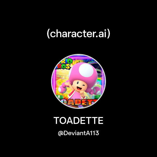 Chat with TOADETTE | character.ai | AI Chat, Reimagined–Your Words. Your World.