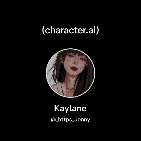 Chat with Kaylane | character.ai | AI Chat, Reimagined–Your Words. Your World.