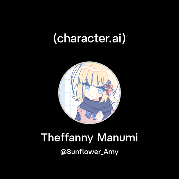 Chat with Theffanny Manumi | character.ai | Personalized AI for every ...