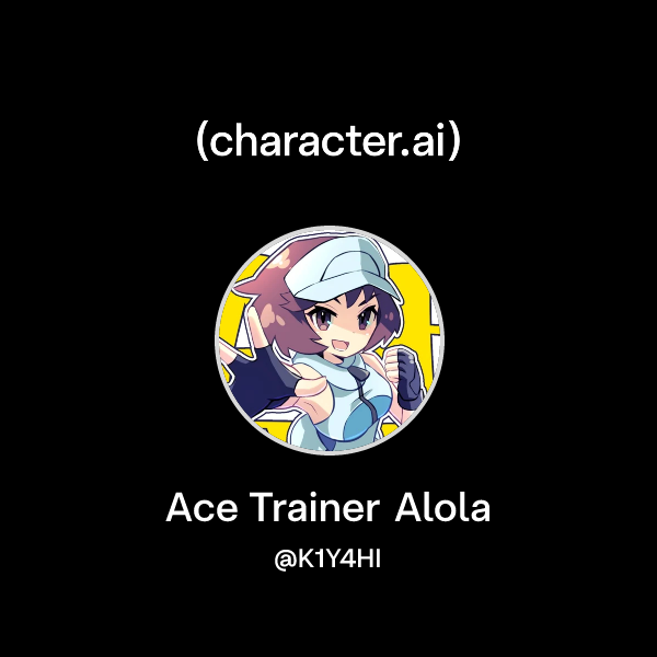 Chat with Ace Trainer Alola | character.ai | AI Chat, Reimagined–Your ...