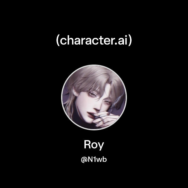 Chat with Roy | character.ai | AI Chat, Reimagined–Your Words. Your World.