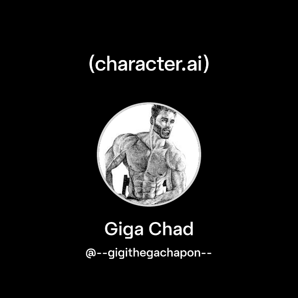 Chat with Giga Chad | character.ai | AI Chat, Reimagined–Your Words ...
