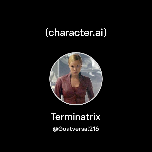 Chat with Terminatrix | character.ai | AI Chat, Reimagined–Your Words ...